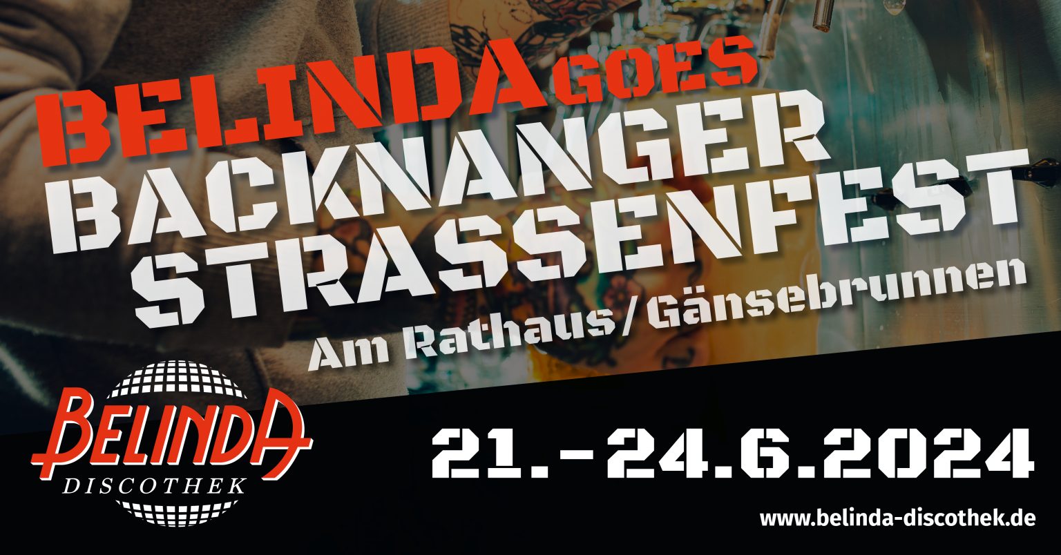 Belinda Goes Backnanger Straßenfest 2024 – Let’s Party! - Belinda Discothek
